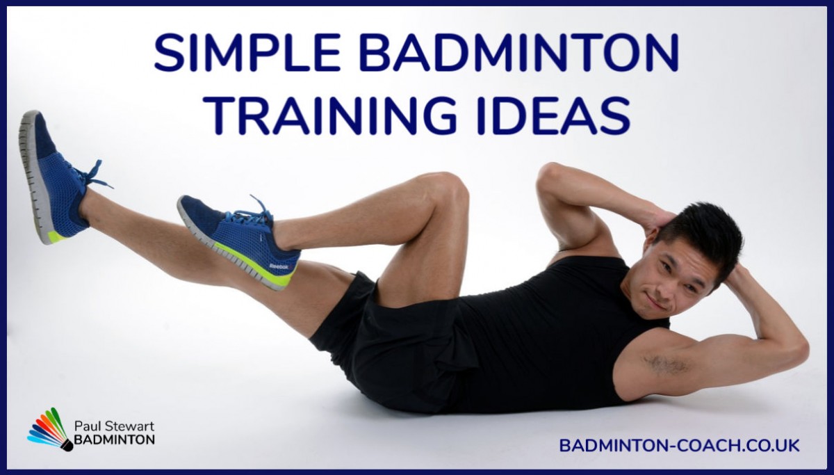 Summer Training Ideas Ahead Of The New Badminton Season