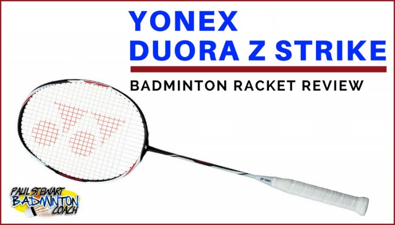 Yonex Duora Z Strike Badminton Racket Review | Paul Stewart