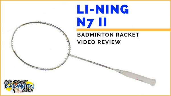 Li Ning Badminton Rackets Archives - Paul Stewart Advanced Badminton Coach
