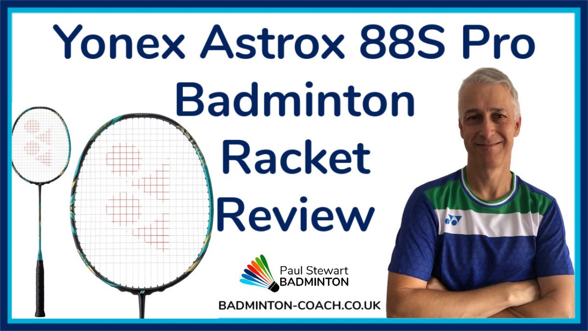 Yonex Astrox 88S Pro Badminton Racket Review | Paul Stewart